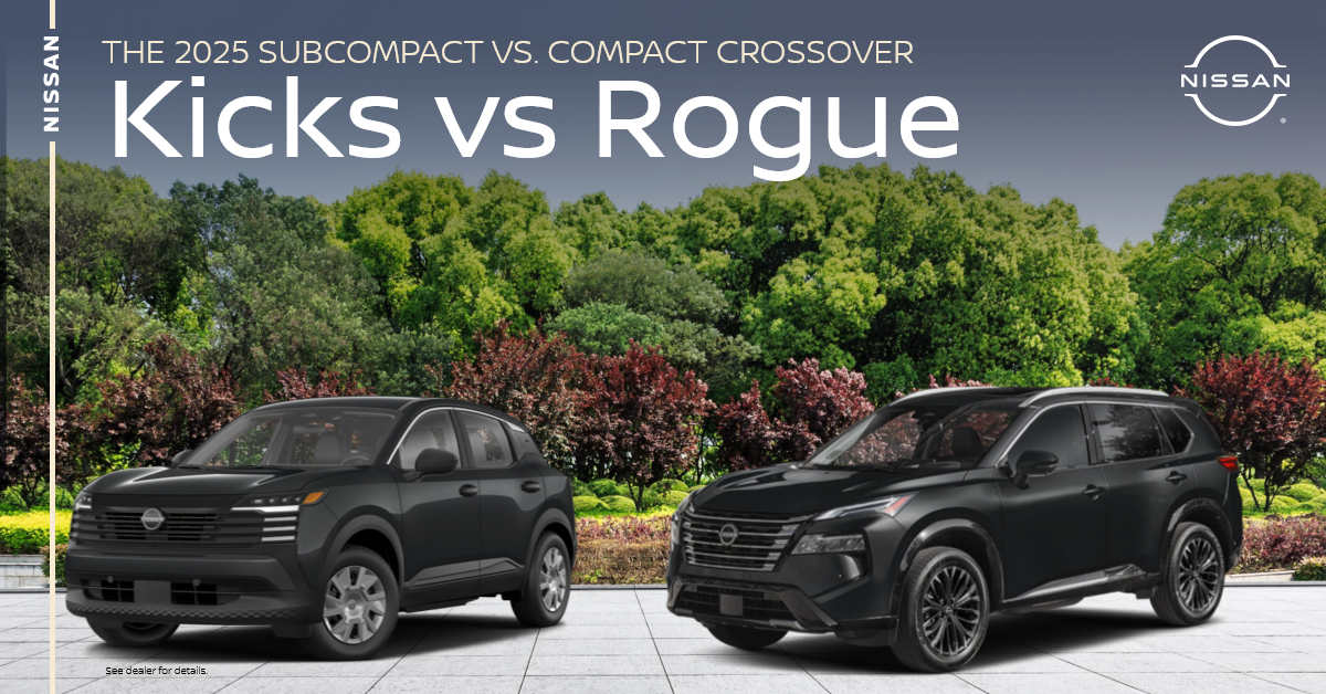 The 2025 Nissan Kicks vs. the 2025 Nissan Rogue: Subcompact vs. Compact ...